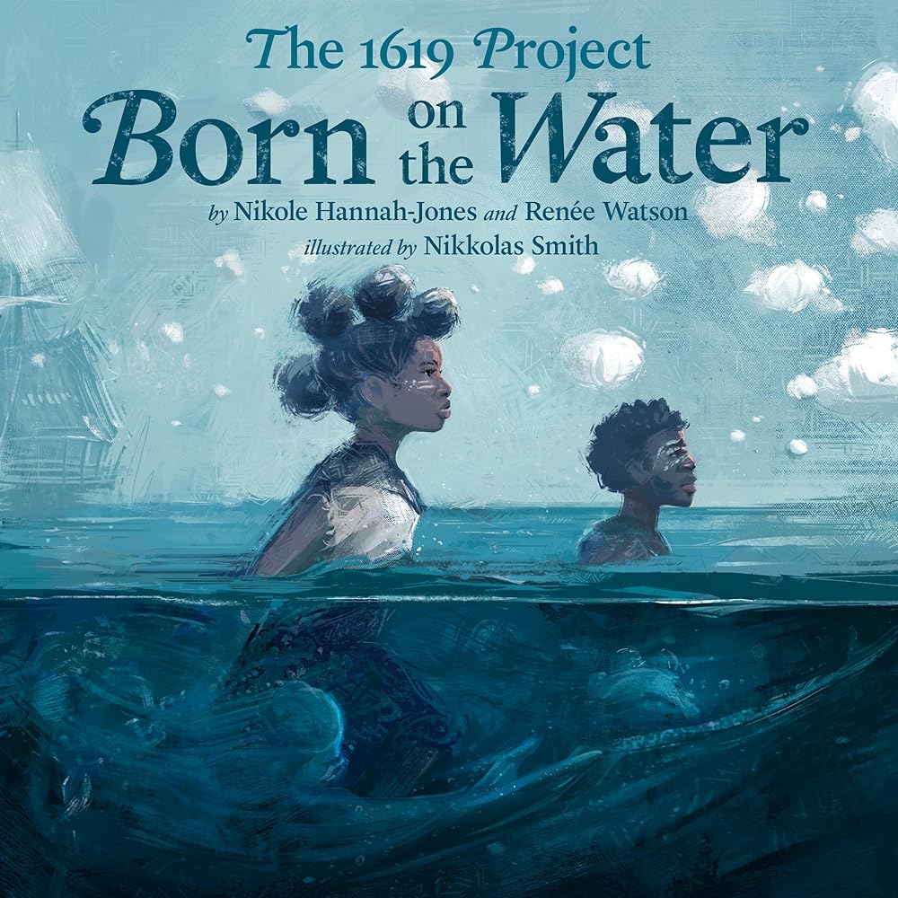 The 1619 Project: Born on the Water – MiJa Books