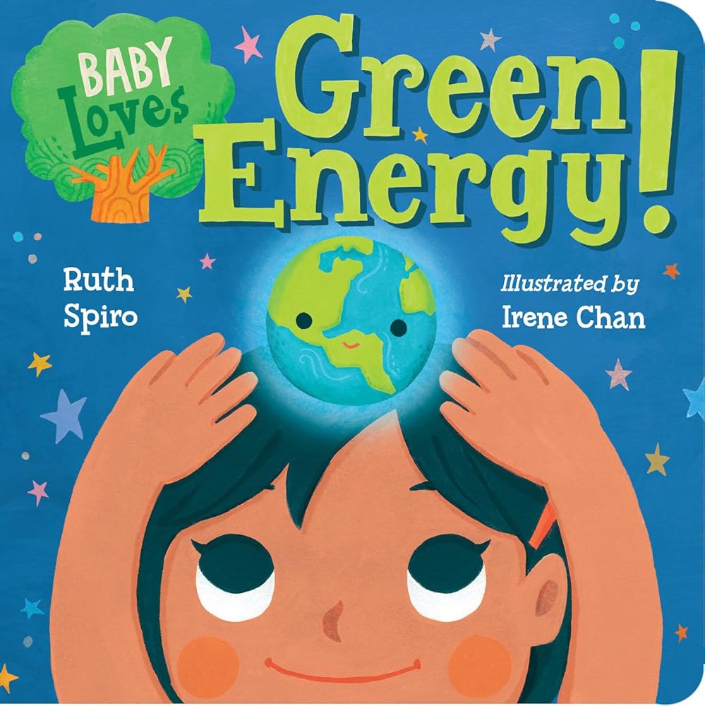 Baby Loves Green Energy! (Baby Loves Science) – MiJa Books