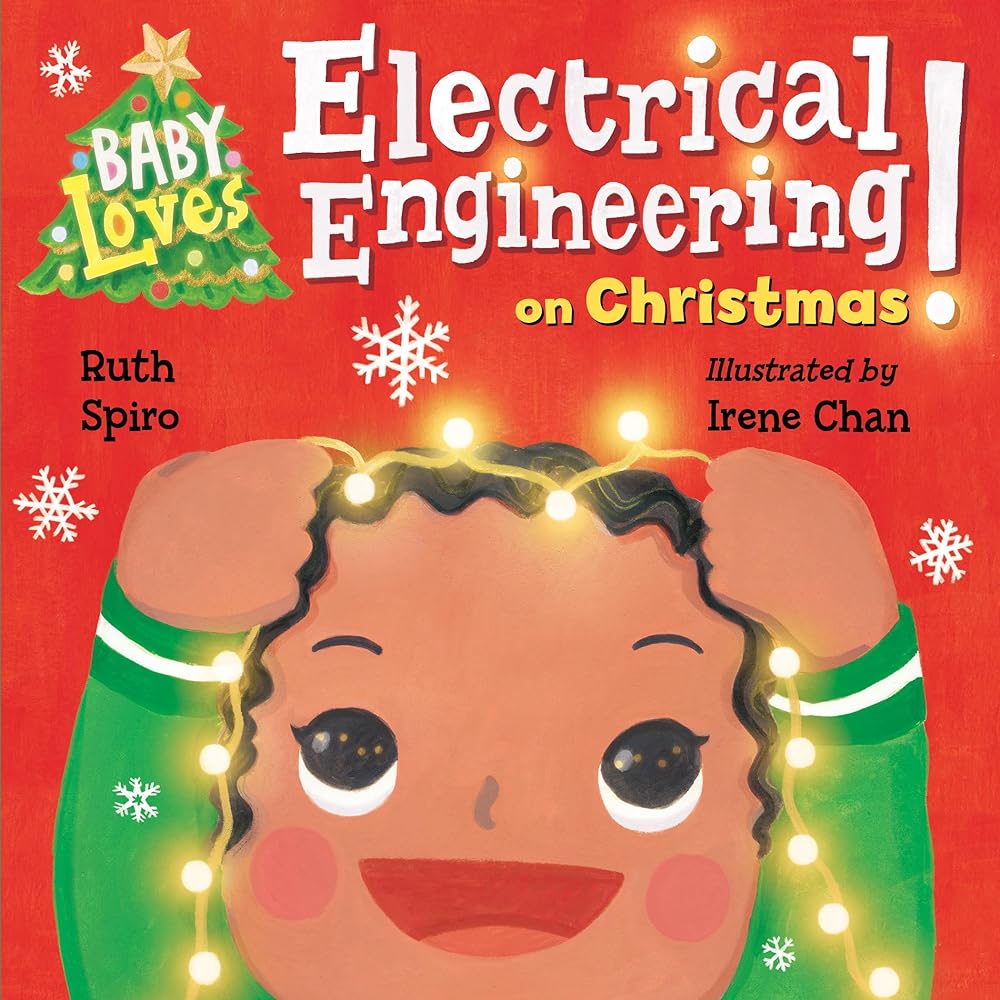 Baby Loves Electrical Engineering on Christmas! (Baby Loves Science ...